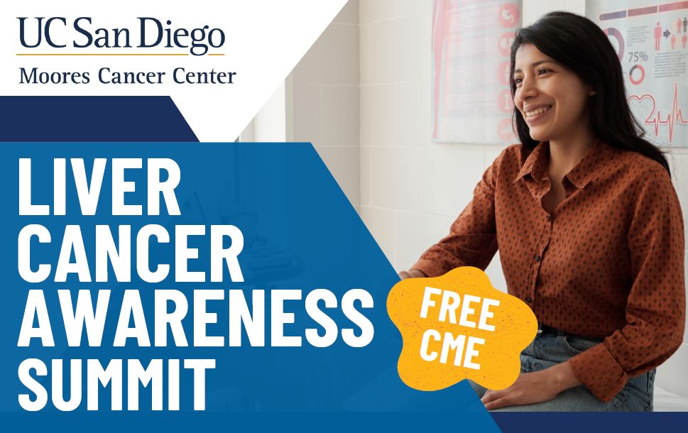 Liver Cancer Awareness Summit - UC San Diego Continuing Professional ...